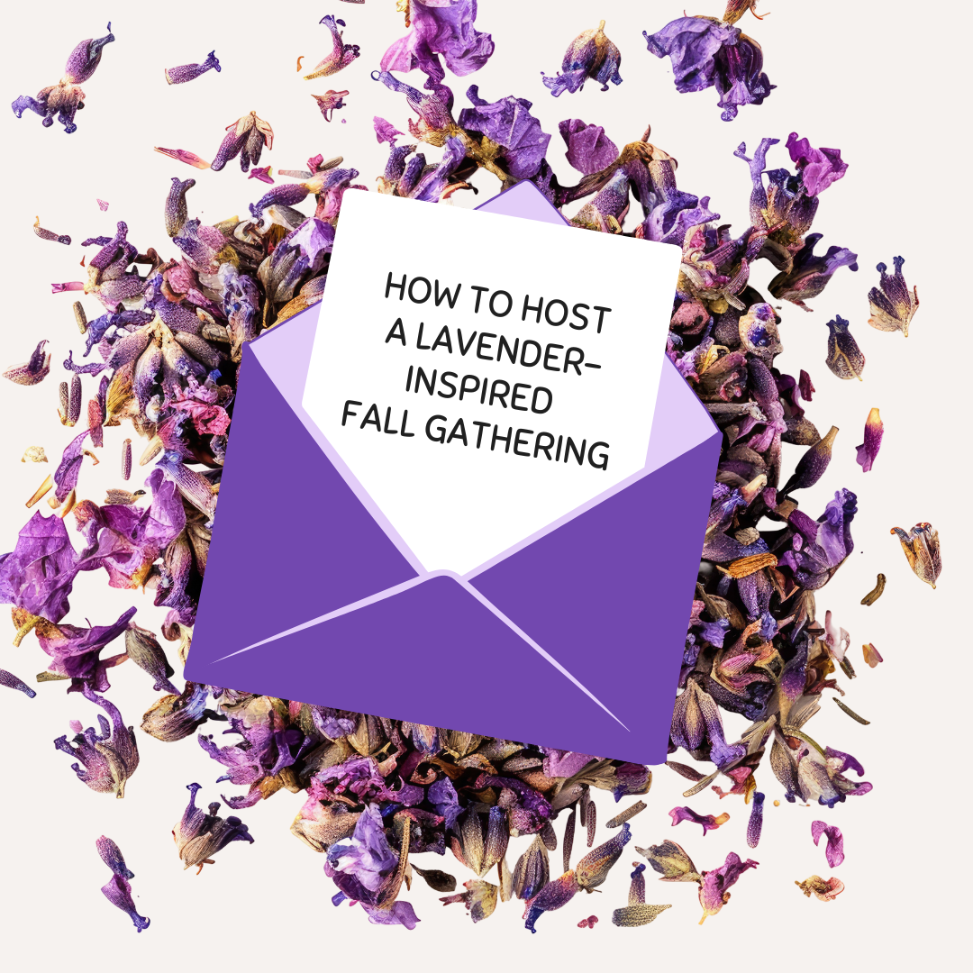 How to Host a Lavender-Inspired Fall Gathering – Lavender Pond Farm